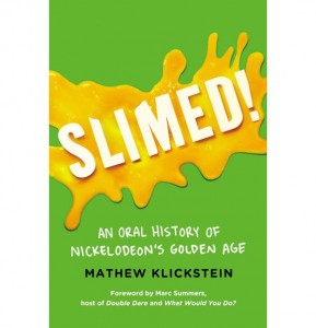 "Slimed!" Will Tell the Story of Nick By Those Who Made It Happen