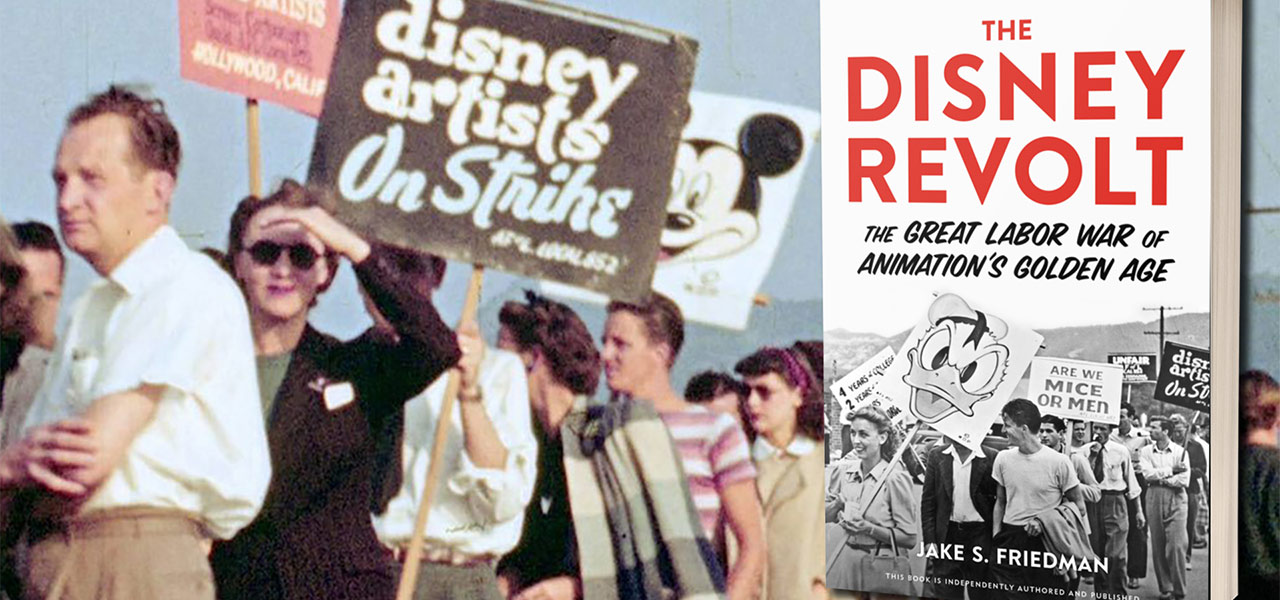 In 'The Disney Revolt,' Jake Friedman Reveals How Walt Disney's ...