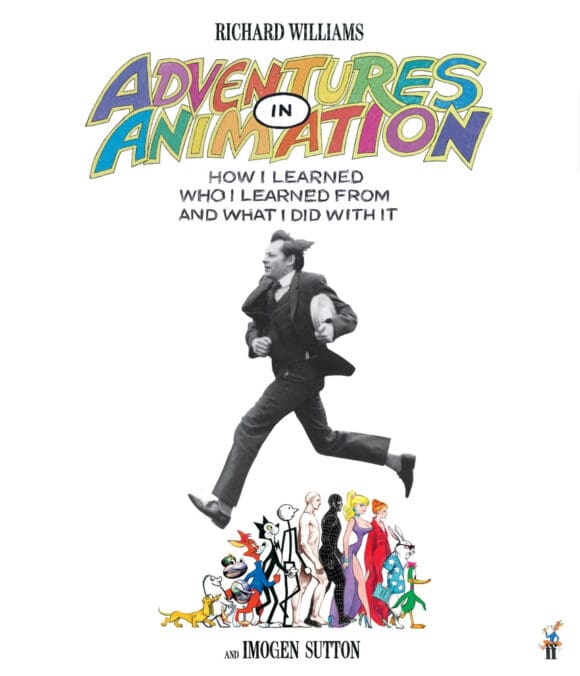 Exclusive Preview: Richard Williams’ 'Adventues In Animation'